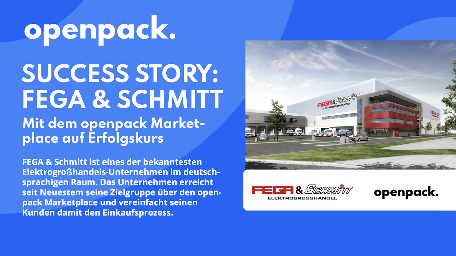 FEGA & Schmitt: Mit dem openpack Marketplace auf Erfolgskurs - openpack GmbH